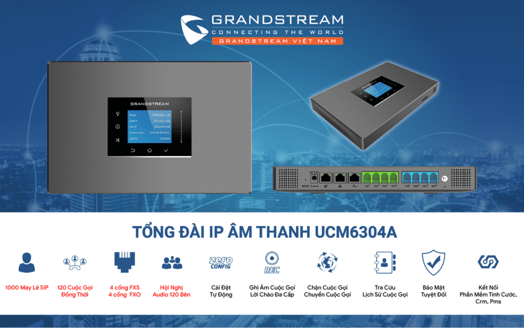 Tổng đài VoIP UCM6304A » Grandstream Việt Nam