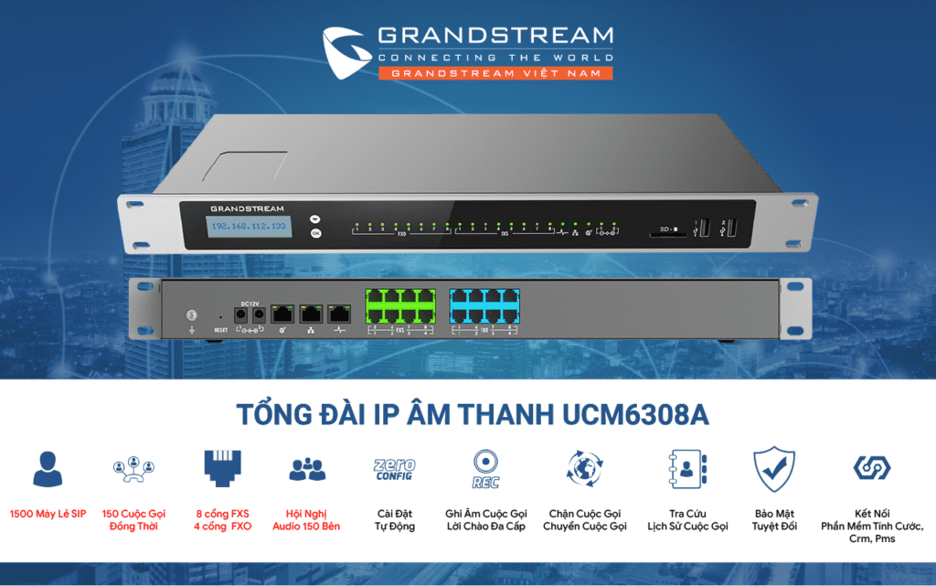 Tổng đài VoIP Grandstream UCM6308A - Dana Smart